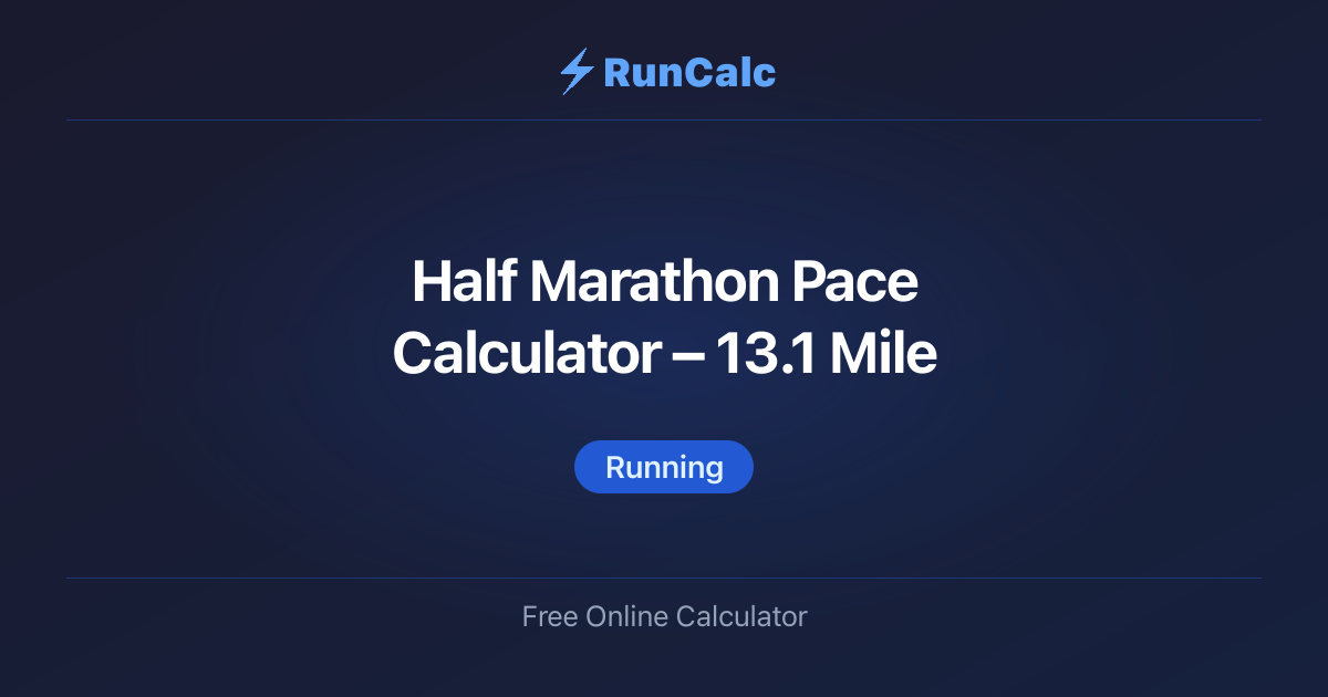 Half Marathon Pace Calculator 131 Mile Split Planner Runcalc 1135