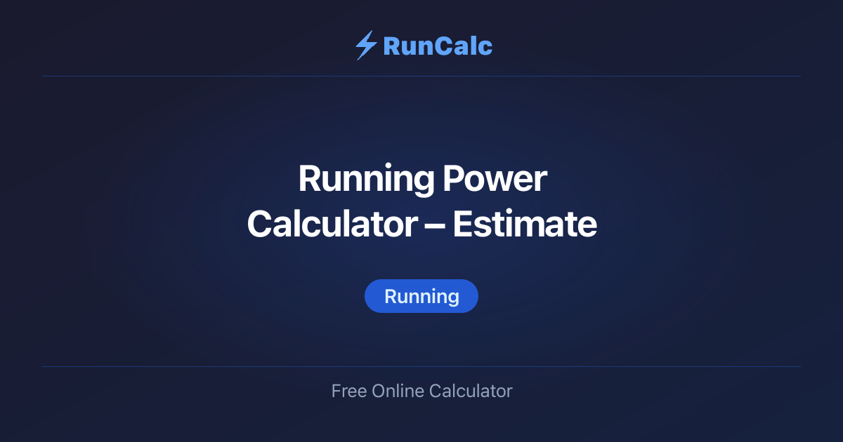 Running Power Calculator – Estimate Watts from Pace and Grade | RunCalc